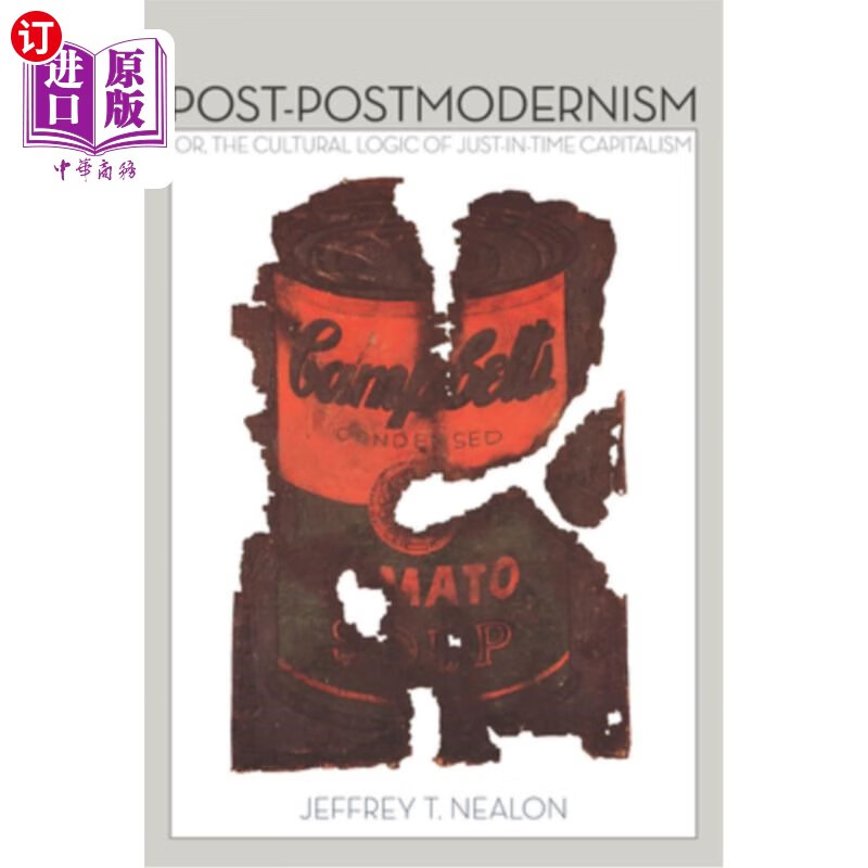 海外直订Post-Postmodernism: Or, the Cultural Logic of Just-In-Time Capitalism 后后现代主义:或者，准时资本主义的文化逻辑