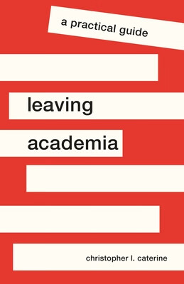 现货 离开学术界：实用指南 Leaving Academia
