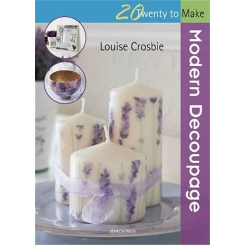 Twenty to Make: Modern Decoupage