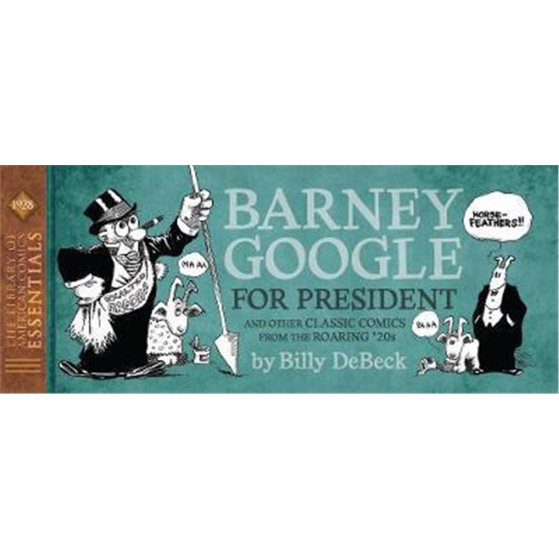 LOAC Essentials Volume 14 Barney Google, 1928