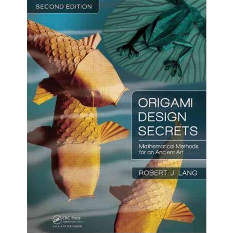 Origami Design Secrets:Mathematical Methods fo