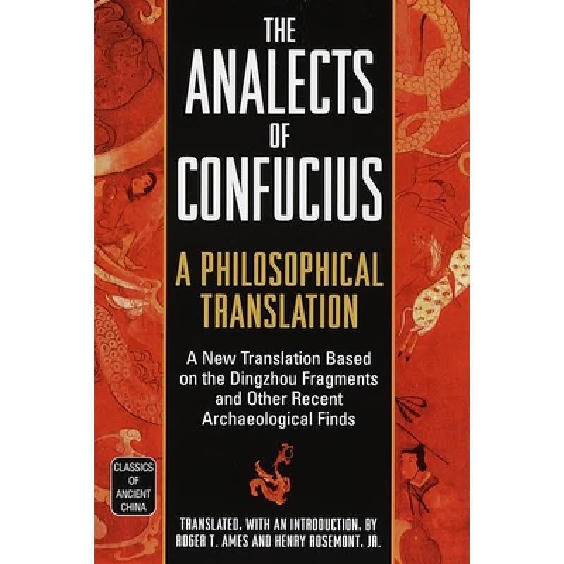 The Analects of Confucius: A Philosophical Translation
