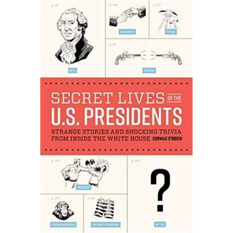 Secret Lives Of The U.S. Presidents