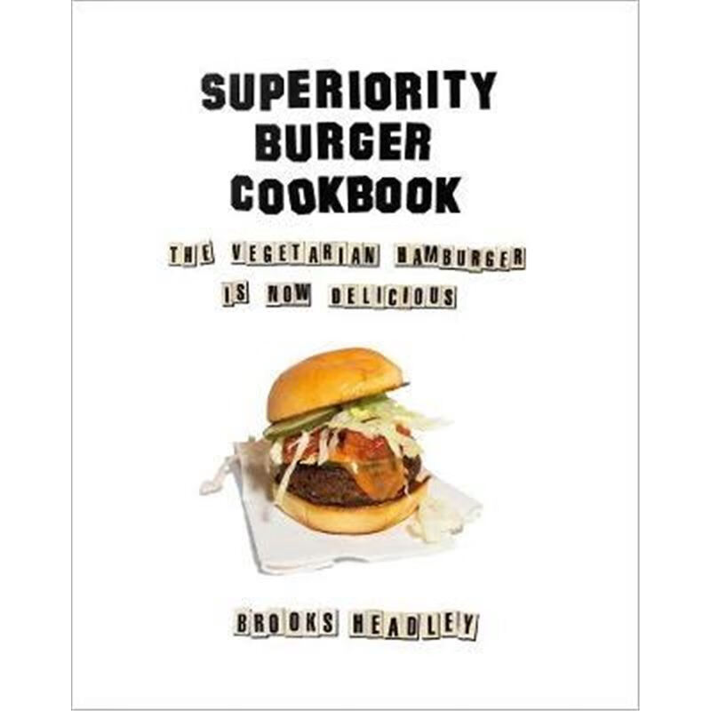 Superiority Burger Cookbook:The Vegetarian Ham