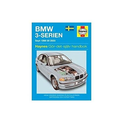 BMW 3-Serien bensin (1998 - 2006) Haynes Repair Manual (svenske utgava)