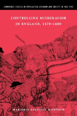 Controlling Misbehavior in England, 1370–1600