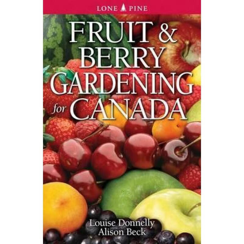 Fruit and Berry Gardening for Canada