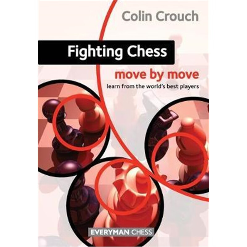 Fighting Chess: Move by Move