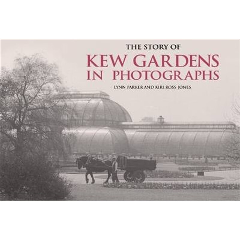 The Story of Kew Gardens