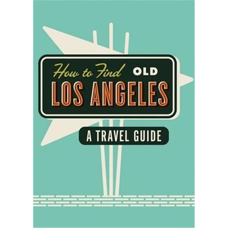 How To Find Old Los Angeles