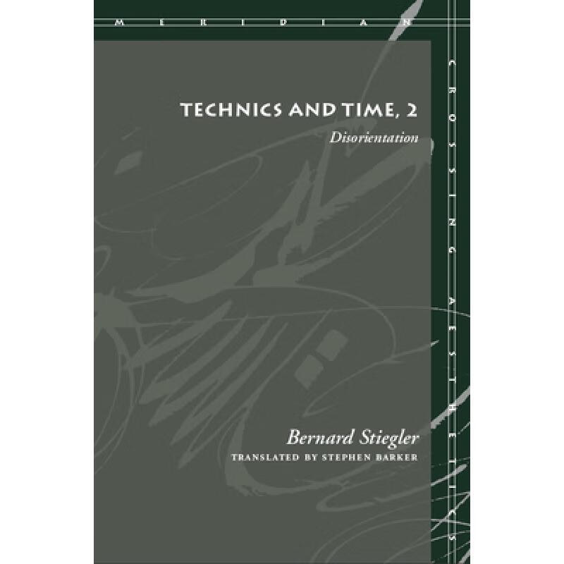 Technics and Time, 2: Disorientation