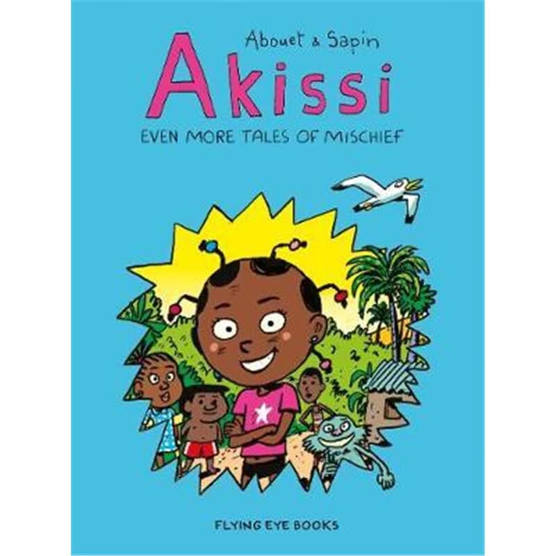 Akissi: Even More Tales of Mischief