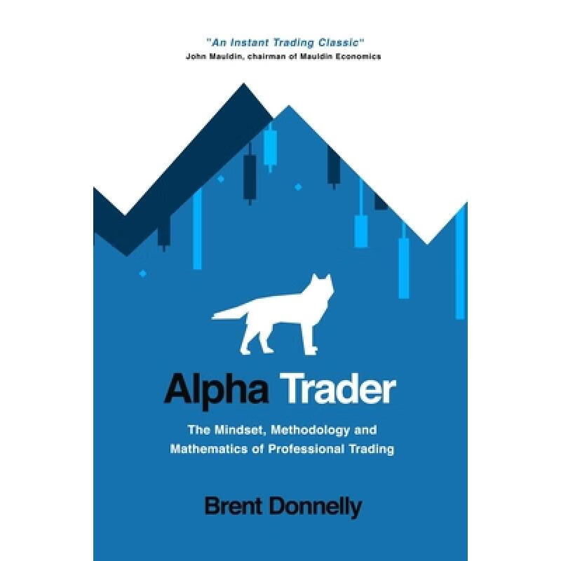 Alpha Trader: The Mindset, Methodology and M...