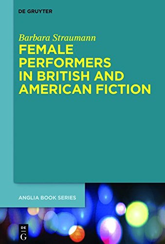 Female Performers in British and American Fiction