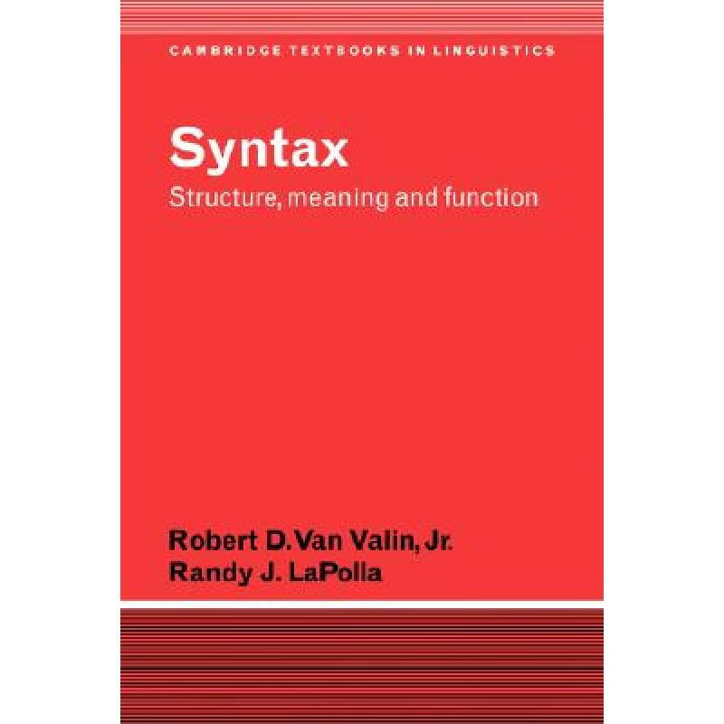 Syntax: Structure, Meaning, and Function - Syntax: Structure, Meaning, and Function