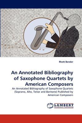 An Annotated Bibliography of Saxophone Quartets