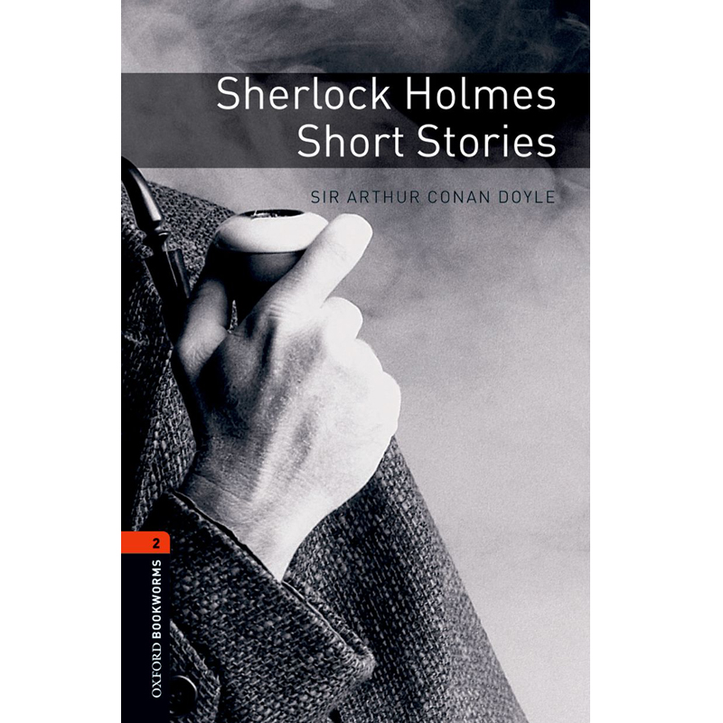 Oxford Bookworms Library: Level 2: Sherlock Holmes Short Stories 2级：福尔摩斯探险故事(英文原版)