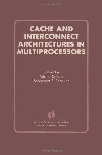 Cache and Interconnect Architectures in Multiprocessors