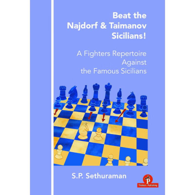 Beat the Najdorf & Taimanov Sicilians - A Fighters Repertoire Against the Famous Sicilians: A ...