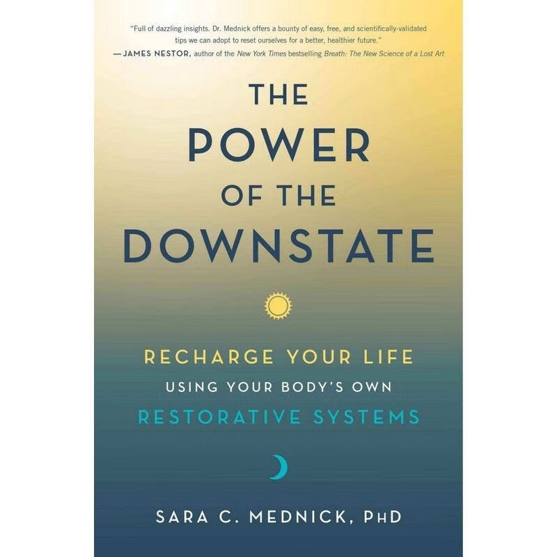 The Power of the Downstate (Sara C. Mednick PhD) /