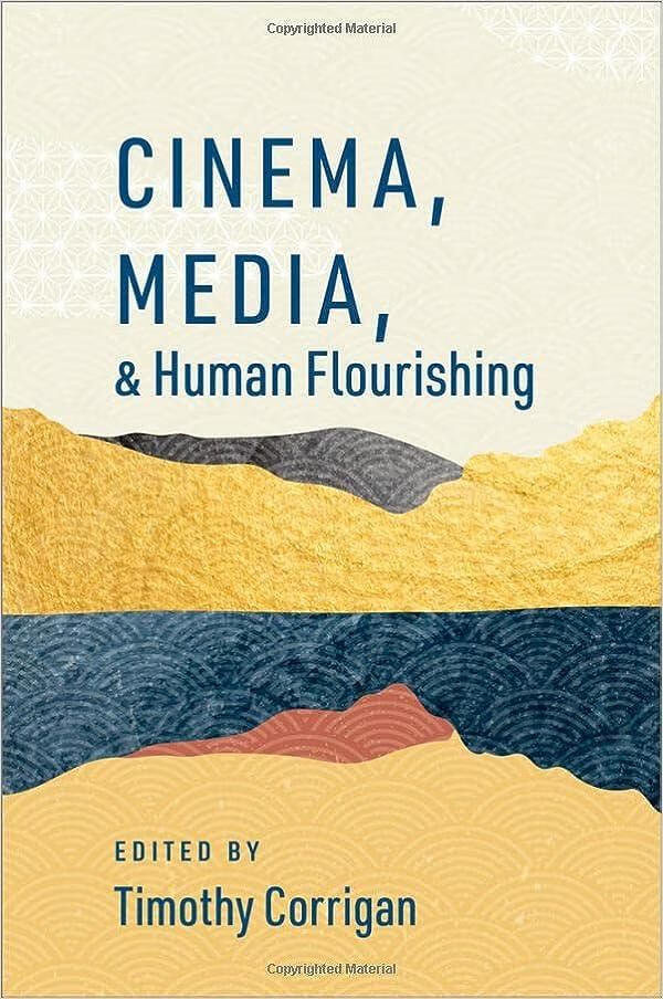 电影、媒体与人类繁荣 Cinema, Media, and Human Flourishing