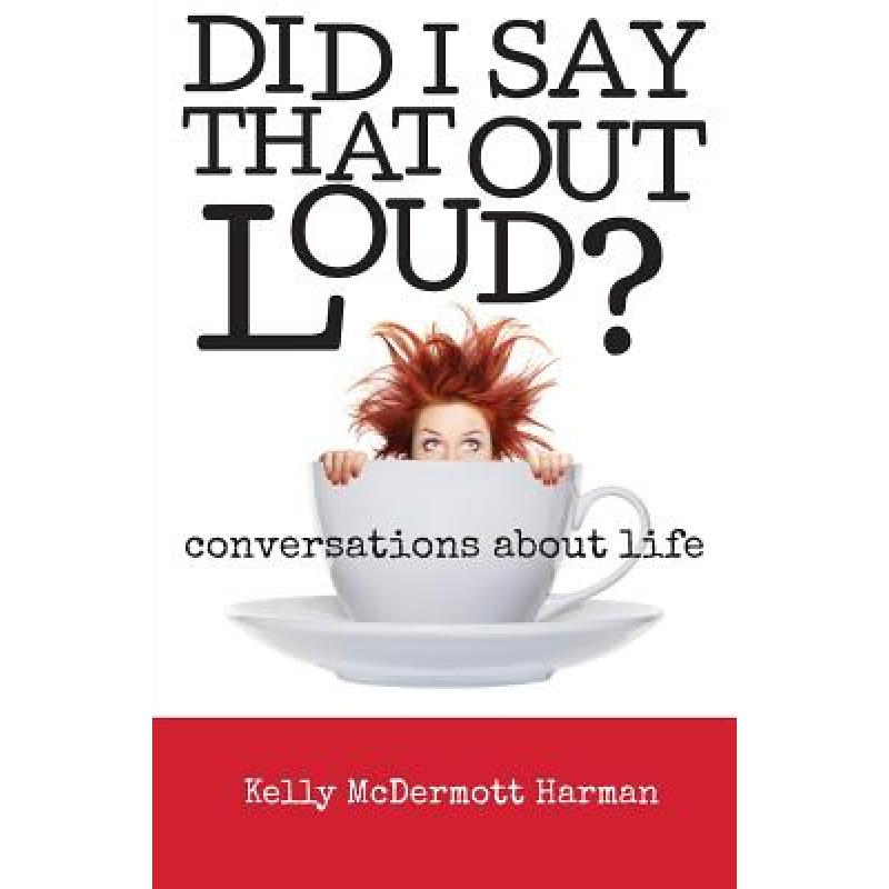 Did I Say That Out Loud?