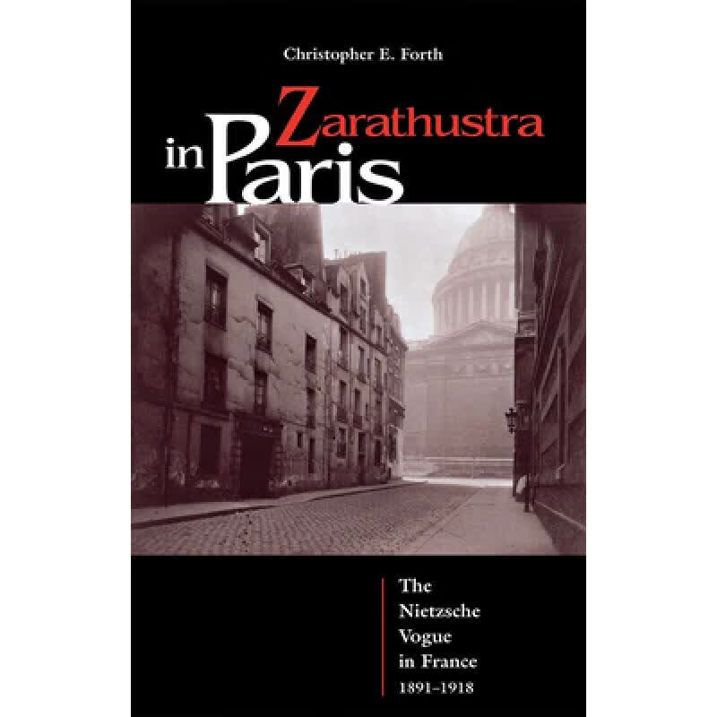 Zarathustra in Paris: The Nietzsche Vogue in...