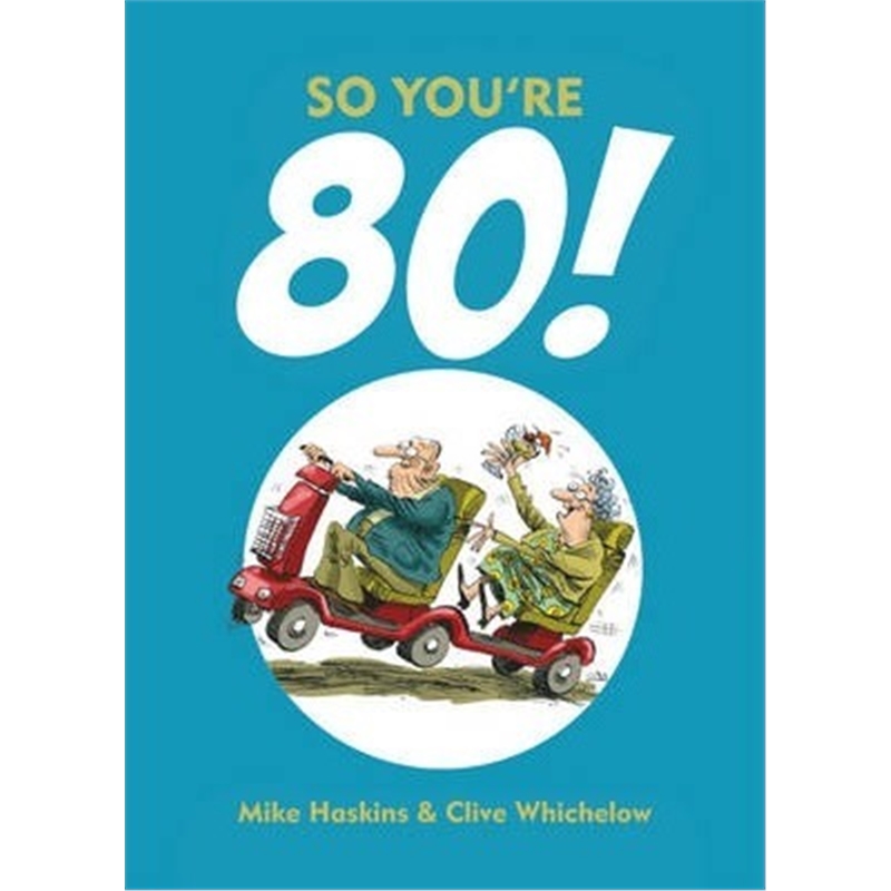 So You're 80!