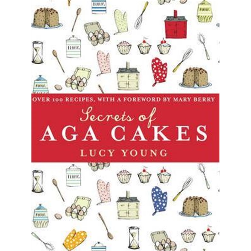 The Secrets of Aga Cakes