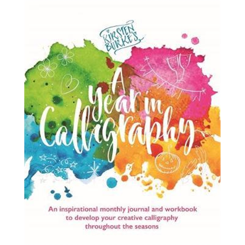 Kirsten Burke's A Year in Calligraphy
