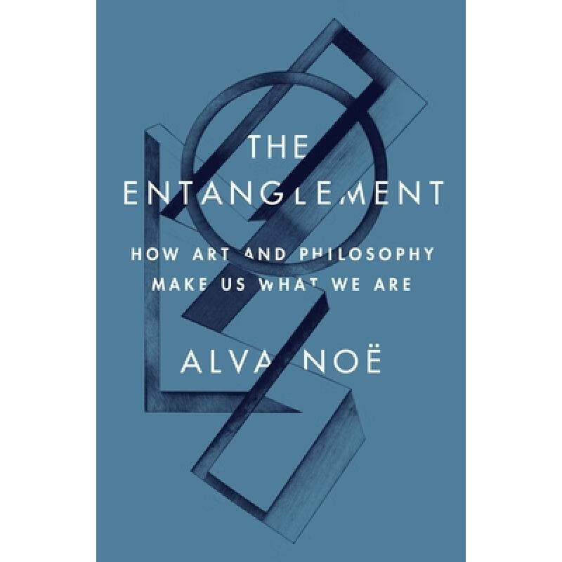 现货 纠缠：艺术与哲学如何塑造我们 The Entanglement: How Art and Philosophy Make Us What We Are