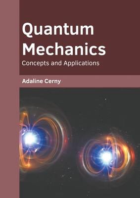 Quantum Mechanics: Concepts and Applications