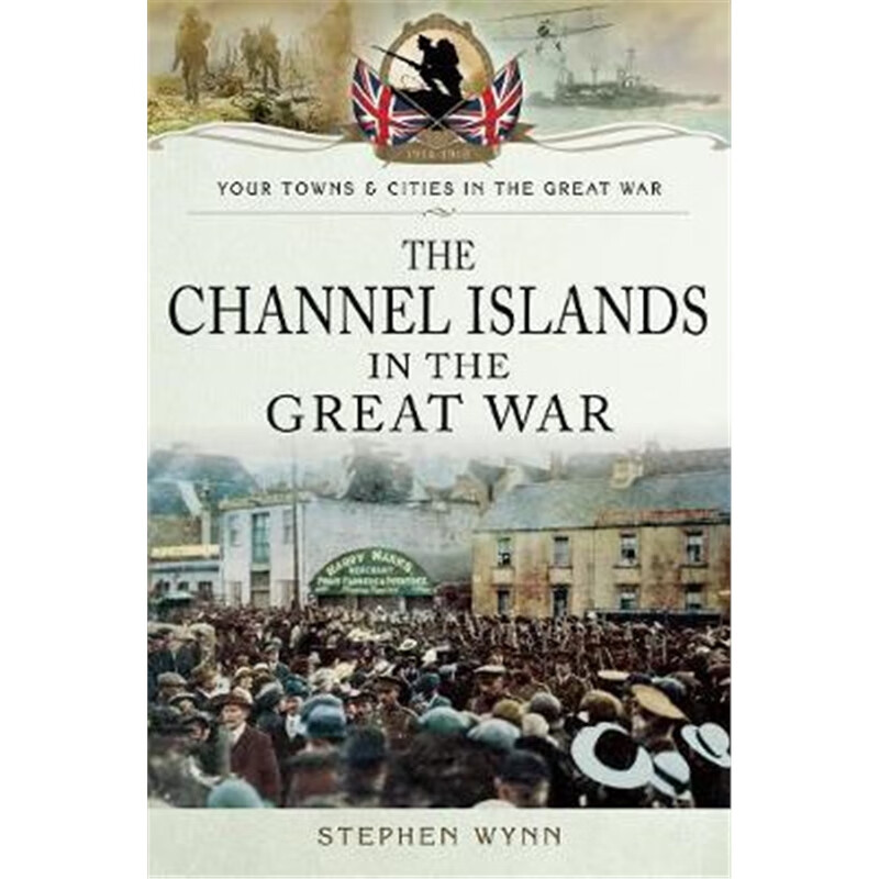 The Channel Islands in the Great War
