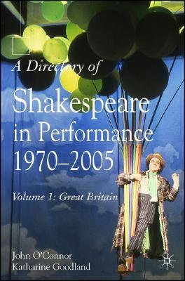 A Directory of Shakespeare in Performance 1970-