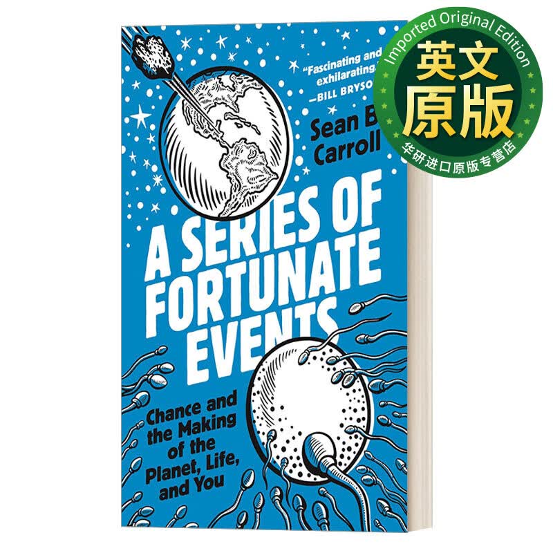 A Series of Fortunate Events 一系列幸运事件 机会与地球生命和你的形成 Sean B. Carroll 英文版 进口英语原版书籍 英文原版 生命科学
