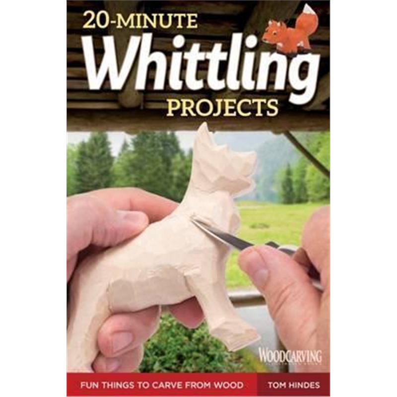 20-Minute Whittling Projects:Fun Things to Car