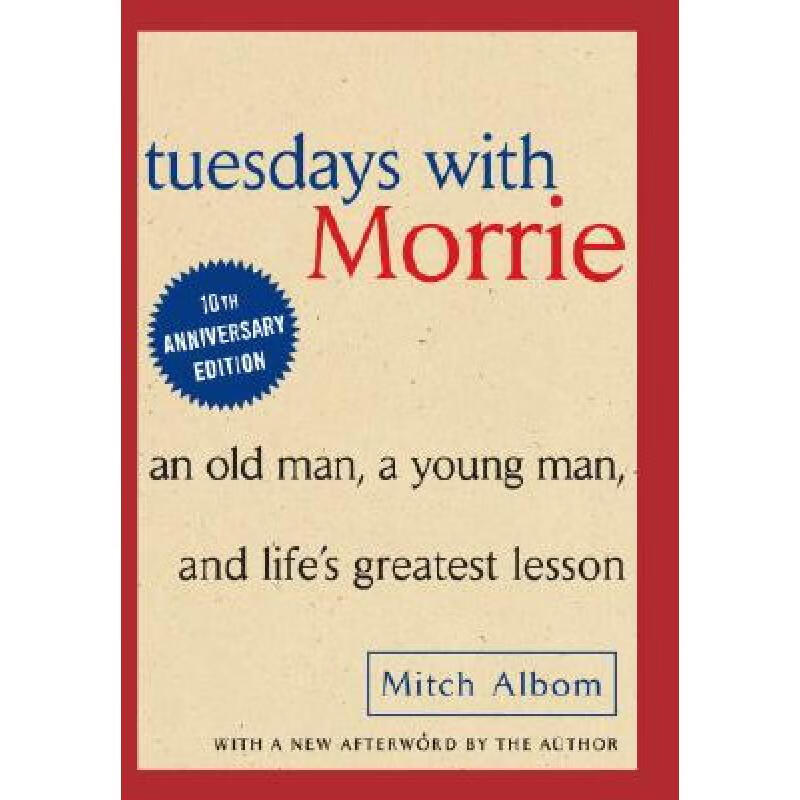 Tuesdays with Morrie: An Old Man, a Young Ma...