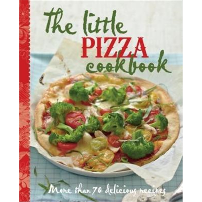 The Little Pizza Cookbook