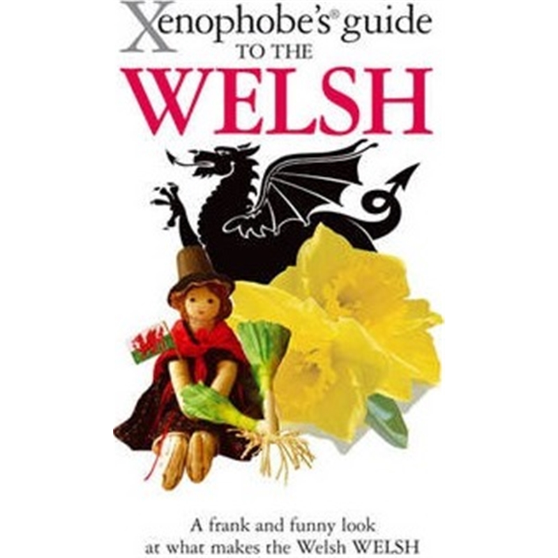 The Xenophobe's Guide to the Welsh