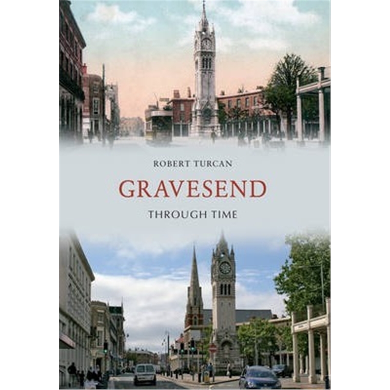Gravesend Through Time