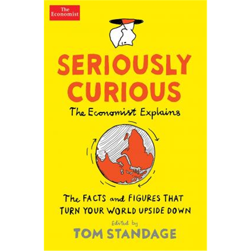 Seriously Curious:109 facts and figures to tur