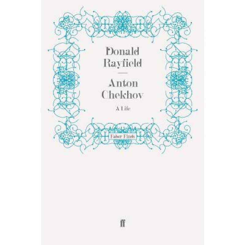 Anton Chekhov: A Life