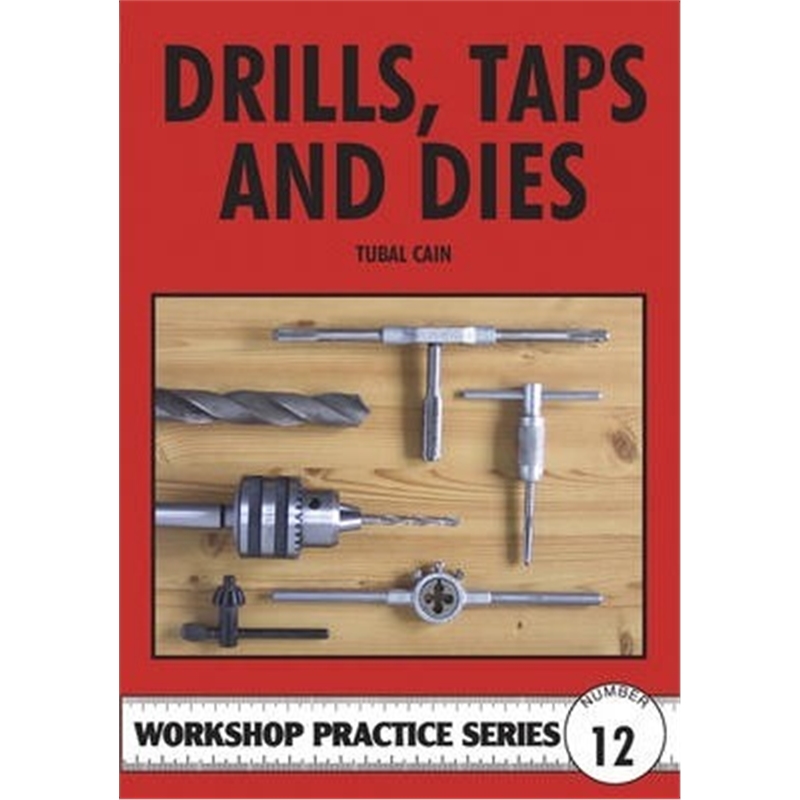 Drills, Taps and Dies