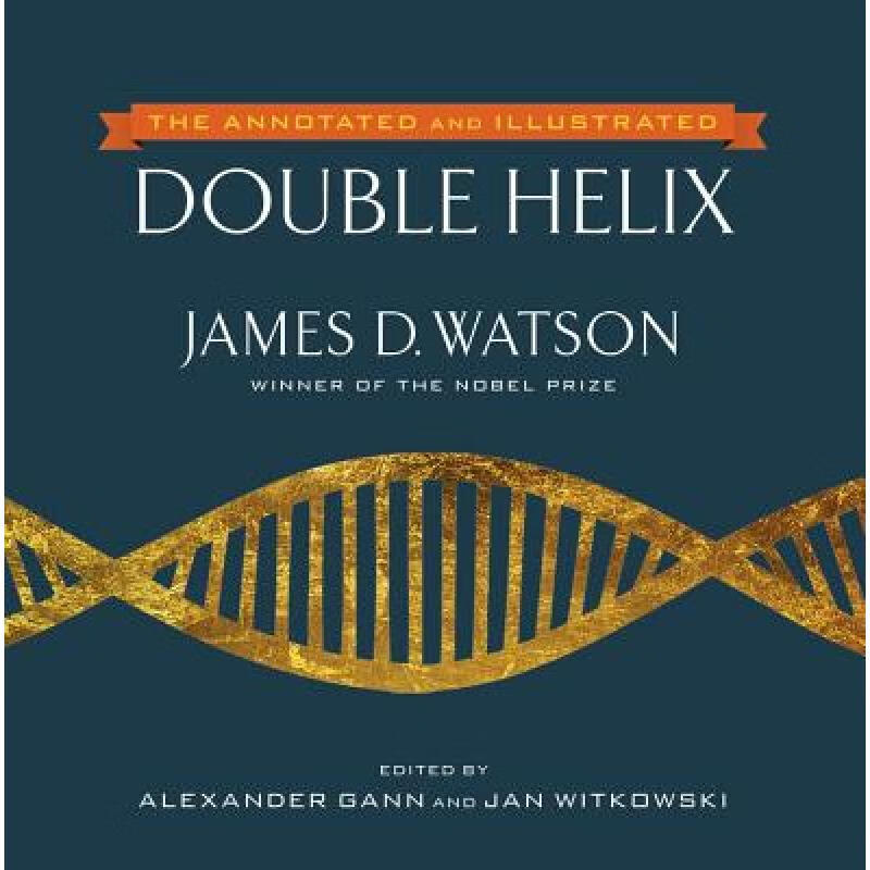 The Annotated and Illustrated Double Helix
