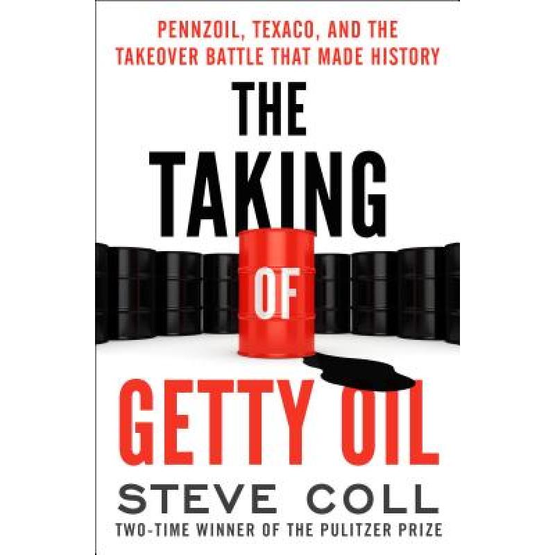 The Taking of Getty Oil : Pennzoil, Texaco, and the Takeover Battle That Made History