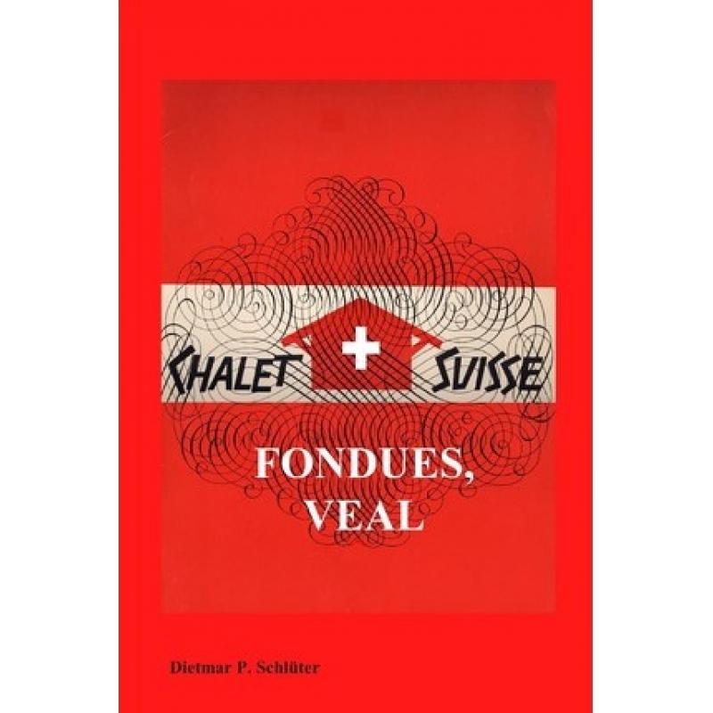Chalet Suisse: Fondue, Veal and More