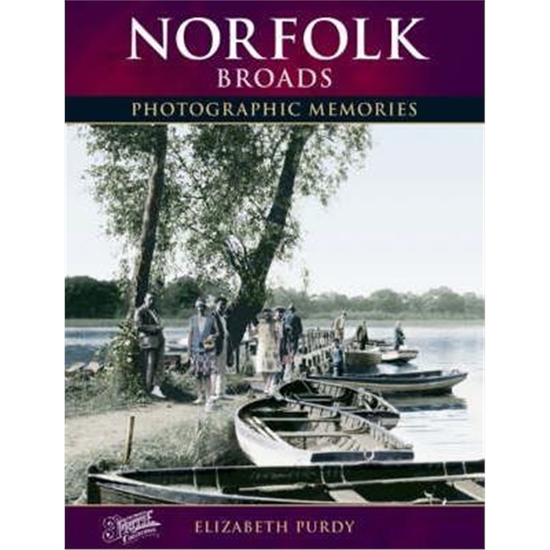 Norfolk Broads:Photographic Memories