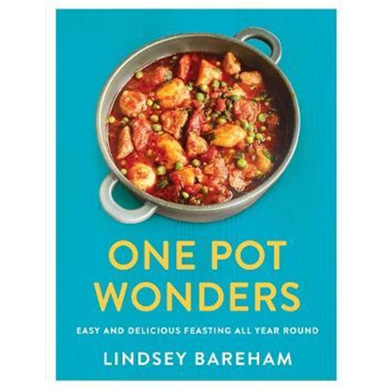 One Pot Wonders:Easy and delicious feasting wi
