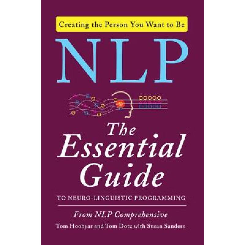 NLP: The Essential Guide to Neuro-Linguistic Programming