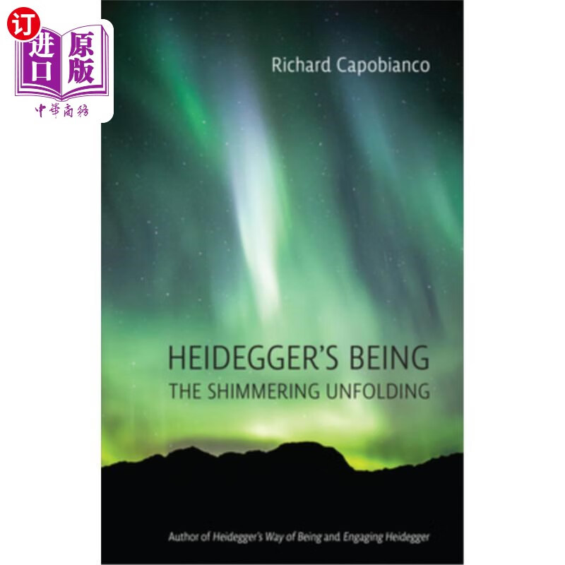 海外直订Heidegger's Being: The Shimmering Unfolding 海德格尔的存在:闪烁的展开
